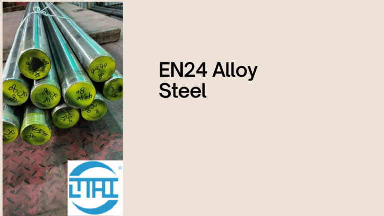 EN24 Alloy Steel: Properties, Applications, and Advantages